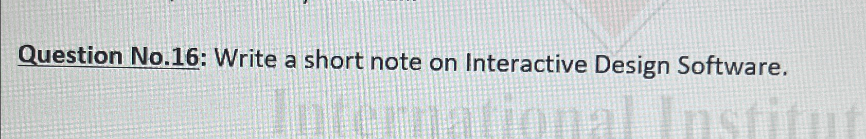 Question No.16: Write a short note on Interactive | Chegg.com
