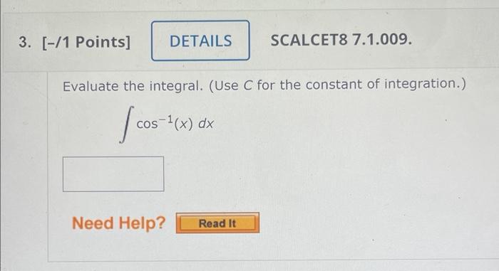 Solved DETAILS SCALCET8 7.1.009. Evaluate the integral. (Use | Chegg.com