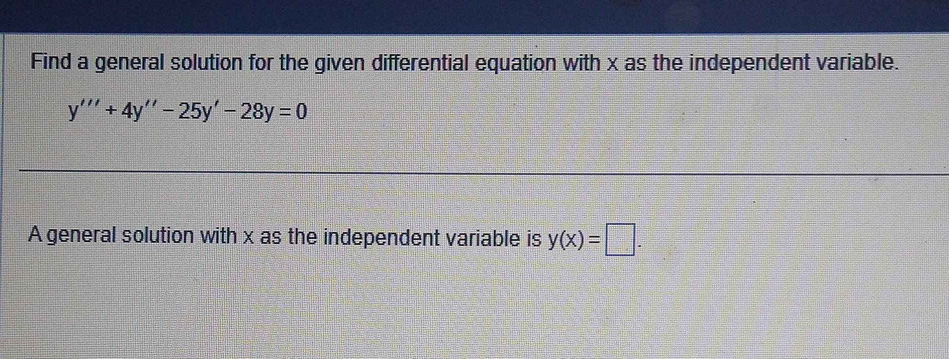 Solved Find a general solution for the given differential | Chegg.com