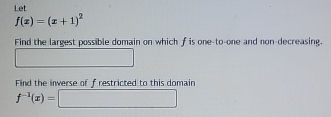Solved Letf(x)=(x+1)2Find the largest possible domain on | Chegg.com