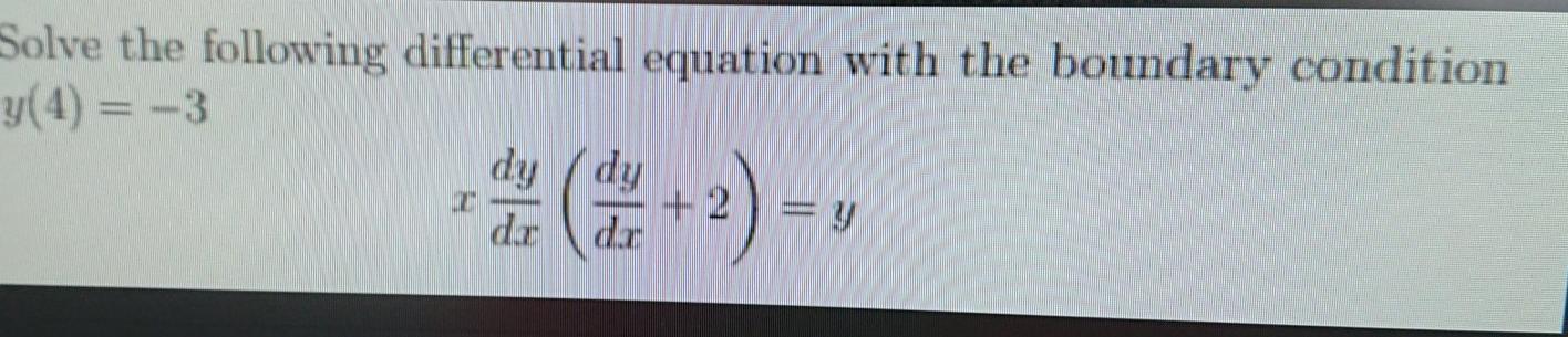 Solved Solve the following differential equation with the | Chegg.com