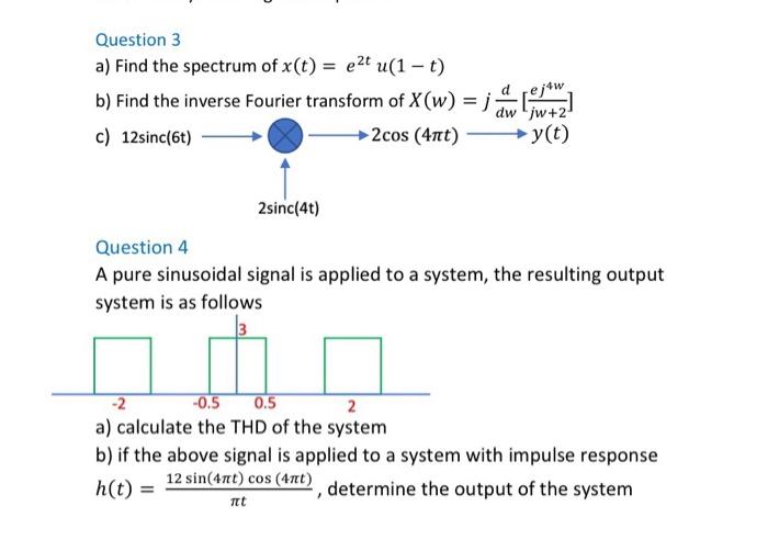 Solved a) Find the spectrum of x(t)=e2tu(1−t) b) Find the | Chegg.com