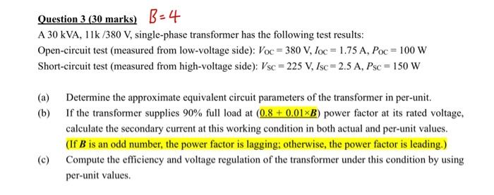 Solved Question 3 (30 marks) B=4 A 30kVA,11k/380 V, | Chegg.com