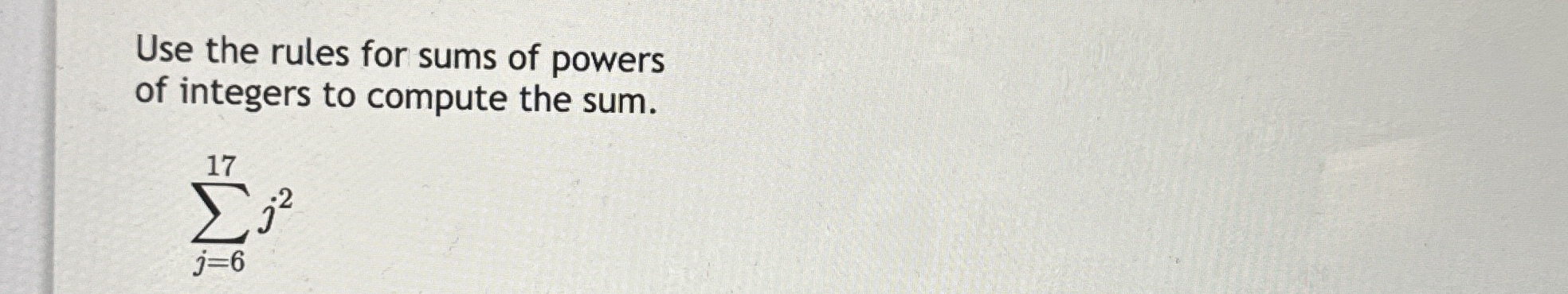 Solved Use the rules for sums of powers of integers to | Chegg.com