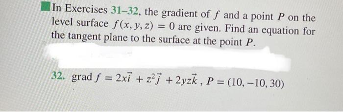 Solved I In Exercises 31–32, the gradient of f and a point P | Chegg.com