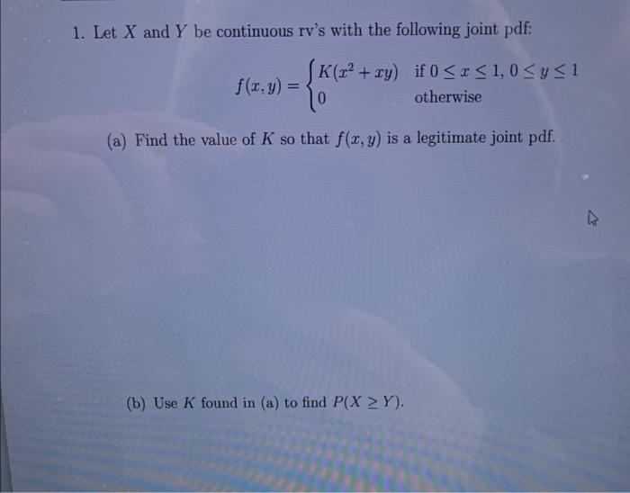Solved 1. Let X and Y be continuous rv's with the following | Chegg.com