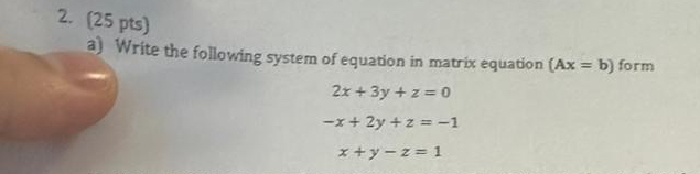 Solved (25 ﻿pts)a) ﻿Write the following system of equation | Chegg.com