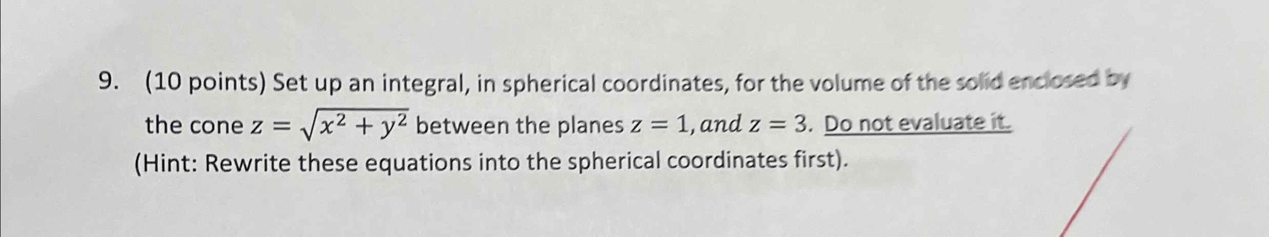 Solved (10 ﻿points) ﻿Set up an integral, in spherical | Chegg.com