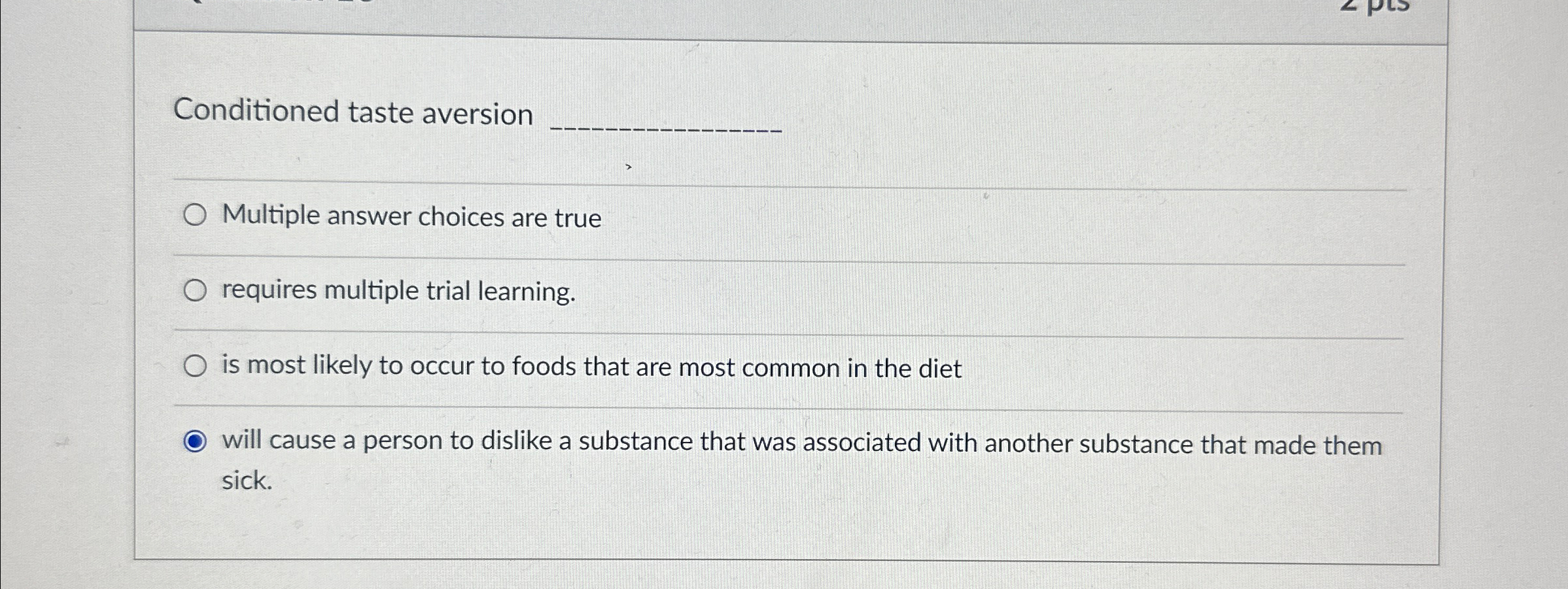 Solved Conditioned taste aversion q,Multiple answer choices | Chegg.com