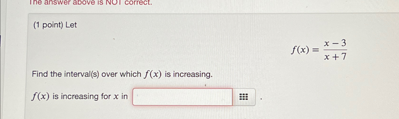 Solved (1 ﻿point) ﻿Letf(x)=x-3x+7Find the interval(s) ﻿over | Chegg.com