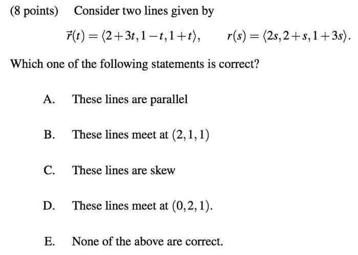 Solved (8 points) Consider two lines given by | Chegg.com