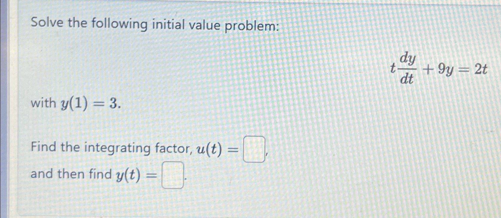 Solved Solve the following initial value | Chegg.com
