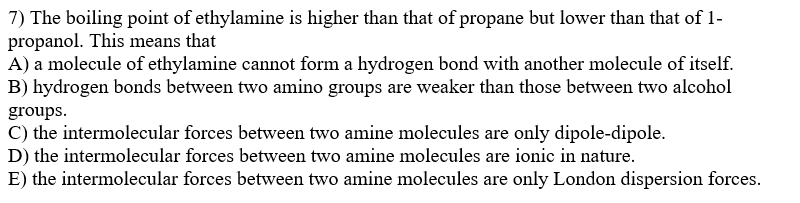 Solved The boiling point of ethylamine is higher than that | Chegg.com