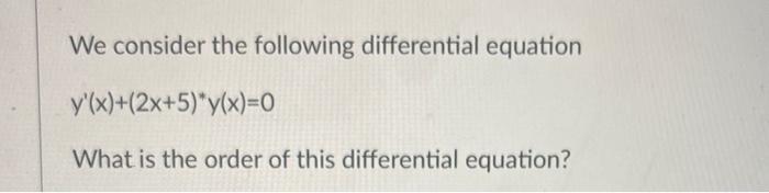 [Solved]: We consider the following differential equation
