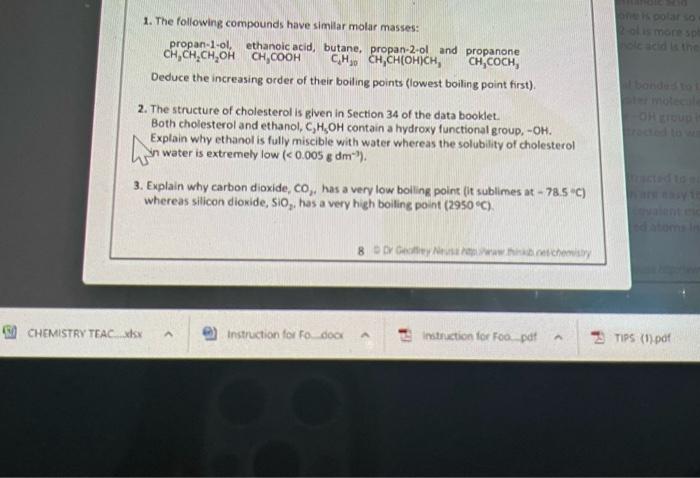 Solved 1. The following compounds have similar molar masses: | Chegg.com