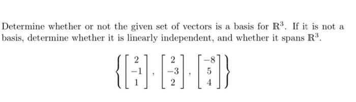 Determine whether or not the given set of vectors is | Chegg.com