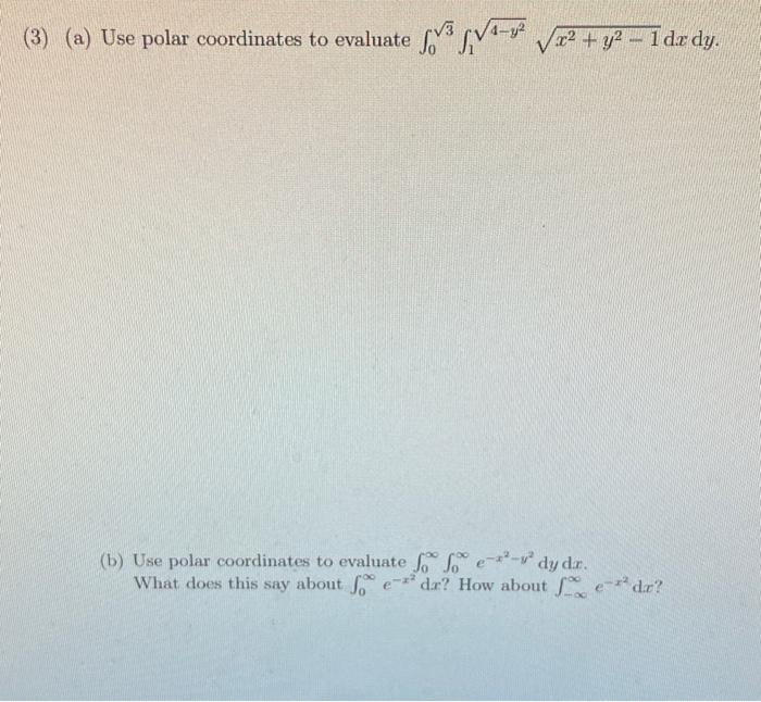 Solved (3) (a) Use polar coordinates to evaluate | Chegg.com