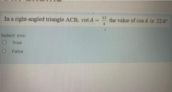 Solved In a right-angled triangle ACB, cot A = 12. the value | Chegg.com