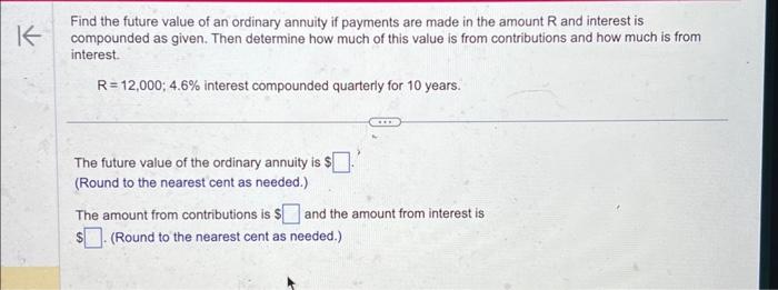 Solved Find the future value of an ordinary annuity if | Chegg.com