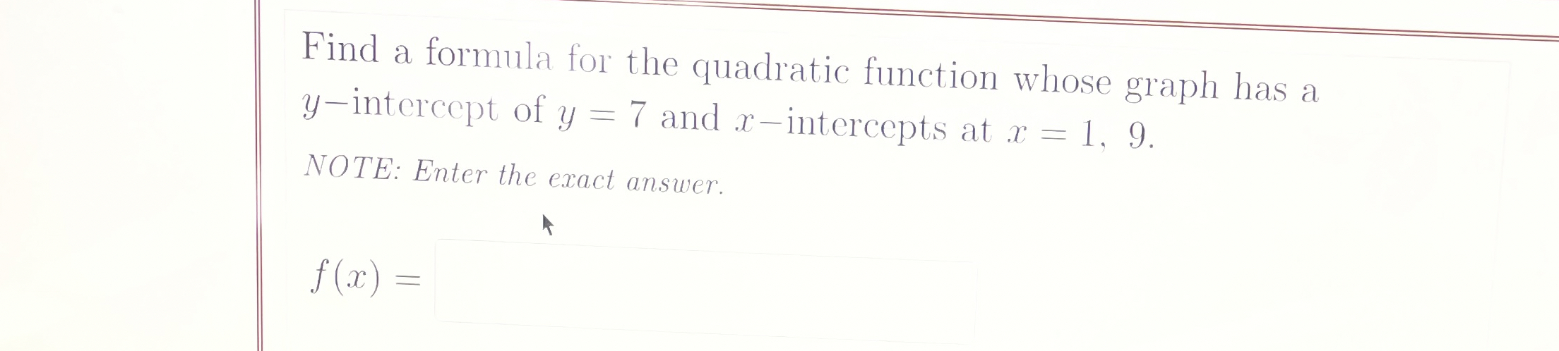 Solved Find a formula for the quadratic function whose graph | Chegg.com