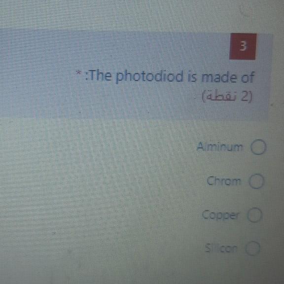 Solved 1:The photodiod is made of (abas 2) Aminum o Chrom | Chegg.com