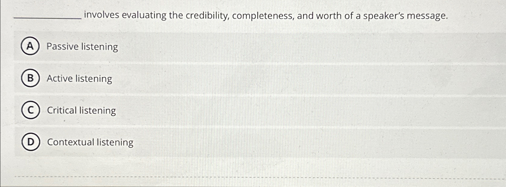 Solved involves evaluating the credibility, completeness, | Chegg.com