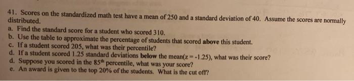 Solved 41. Scores on the standardized math test have a mean | Chegg.com