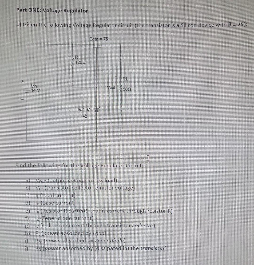 Solved 1) Given the following Voltage Regulator circuit (the | Chegg.com