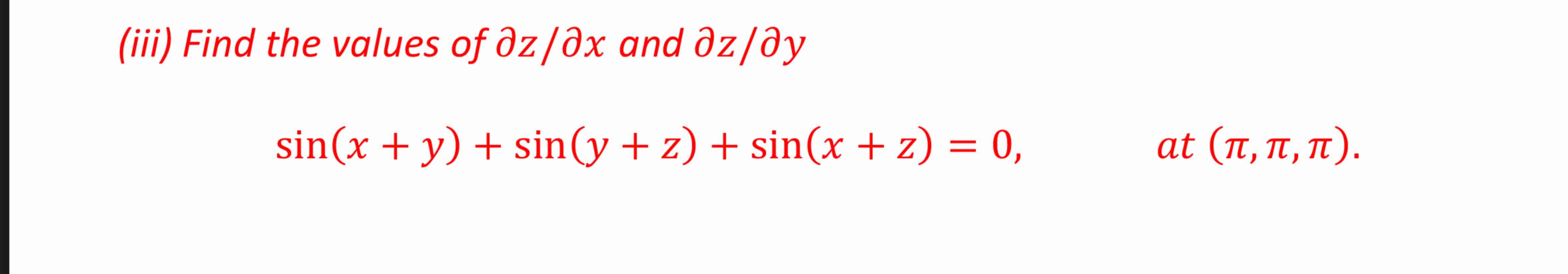 Solved (iii) ﻿Find the values of ﻿delzdelx and | Chegg.com