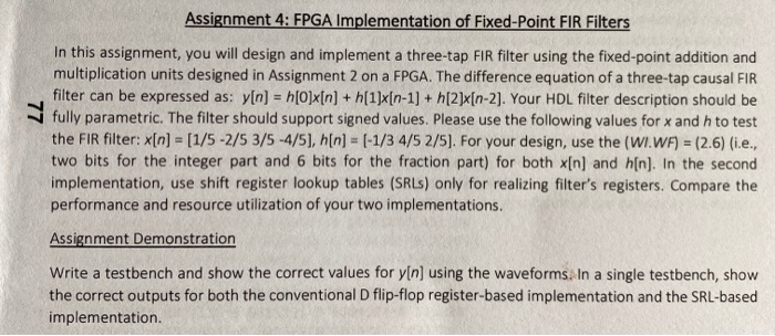 Assignment 4: FPGA Implementation of Fixed-Point FIR | Chegg.com