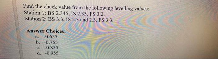 Solved Find the check value from the following levelling | Chegg.com