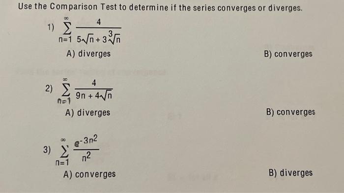 Solved Use the Comparison Test to determine if the series | Chegg.com