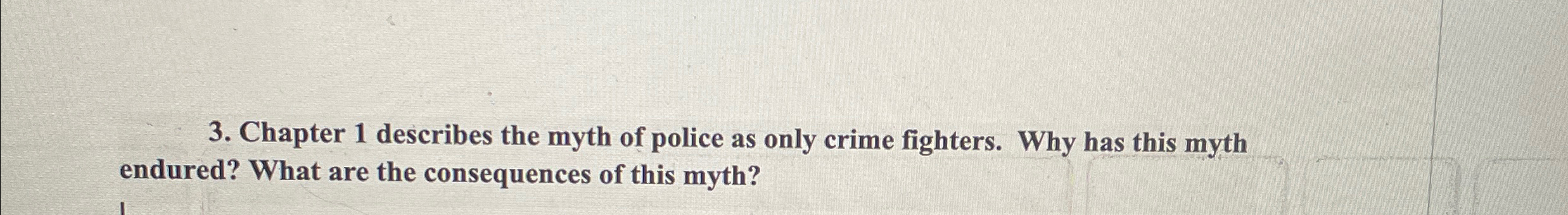 Solved Chapter 1 ﻿describes the myth of police as only crime | Chegg.com