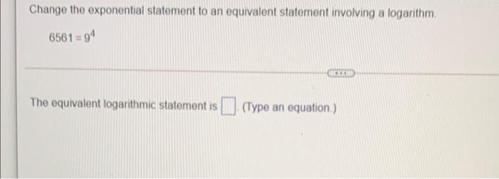 Solved Change the exponential statement to an equivalent | Chegg.com