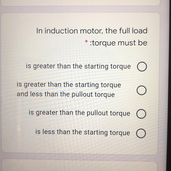 Solved In induction motor, the full load torque must be is | Chegg.com