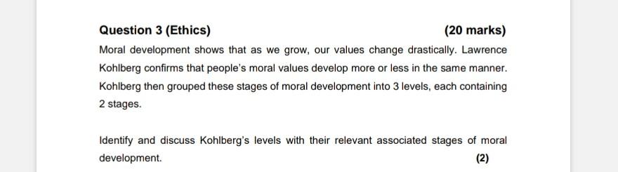 Solved Question 3 (Ethics) (20 marks) Moral development | Chegg.com