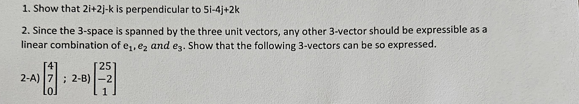 Solved Show that 2i+2j-k ﻿is perpendicular to 5i-4j+2kSince | Chegg.com