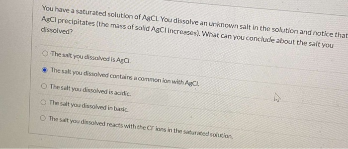 Solved You have a saturated solution of AgCl. You dissolve | Chegg.com