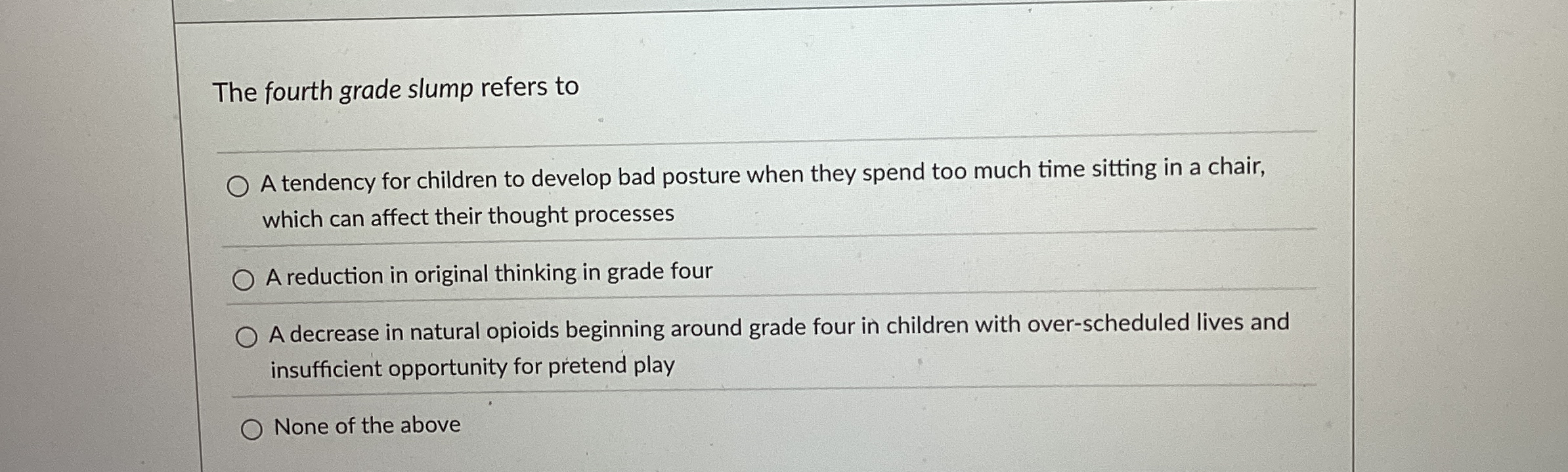 Solved The fourth grade slump refers toq,A tendency for | Chegg.com