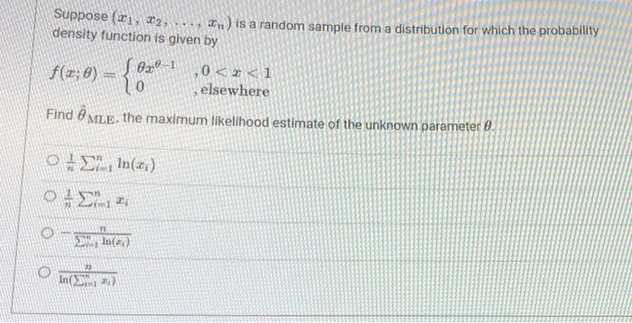 Solved Suppose (x1,x2,dots,xn) ﻿is a random sample from a | Chegg.com