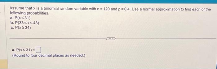 Solved Assume that x is a binomial random variable with n = | Chegg.com