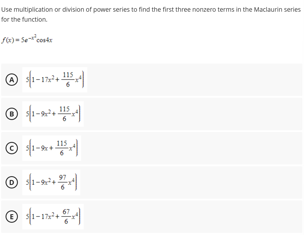 Solved Use multiplication or ﻿division of ﻿power series to | Chegg.com