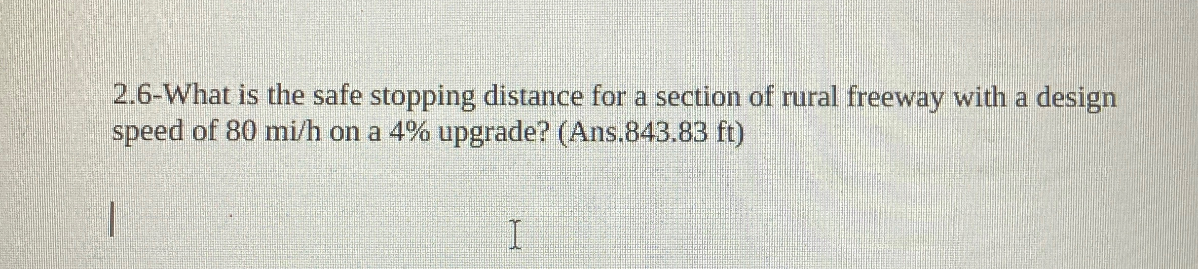 What is the safe stopping distance for a section of | Chegg.com