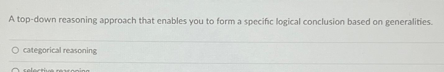 Solved A top-down reasoning approach that enables you to | Chegg.com