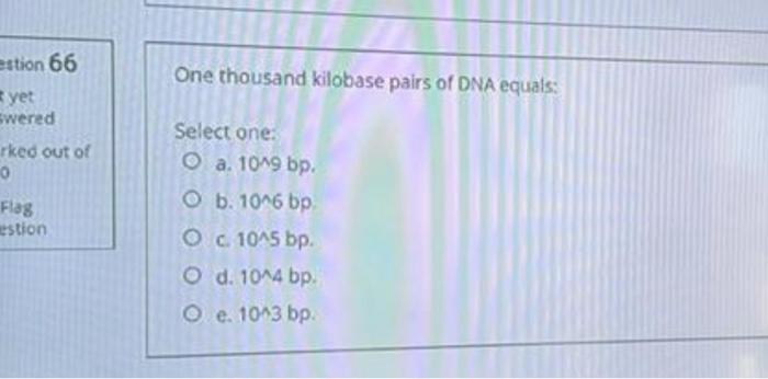 Solved extion 66 One thousand kilobase pairs of DNA equals: | Chegg.com