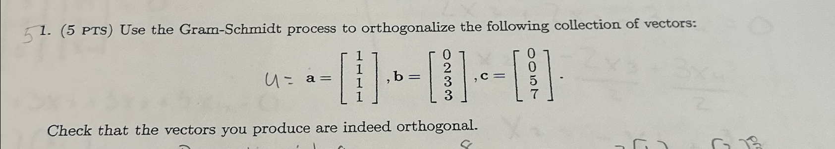 Solved (5 ﻿PTS) ﻿Use the Gram-Schmidt process to | Chegg.com