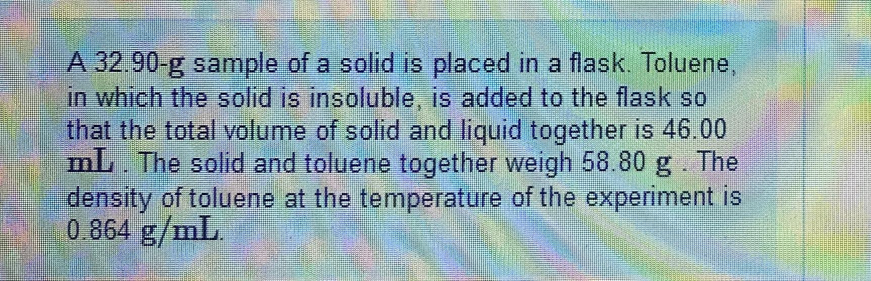Solved A 32.90-g sample of a solid is placed in a flask. | Chegg.com