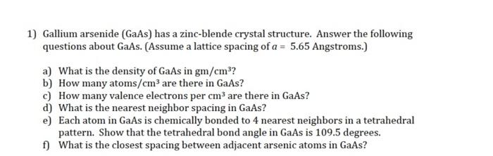 Solved 1) Gallium arsenide (GaAs) has a zinc-blende crystal | Chegg.com
