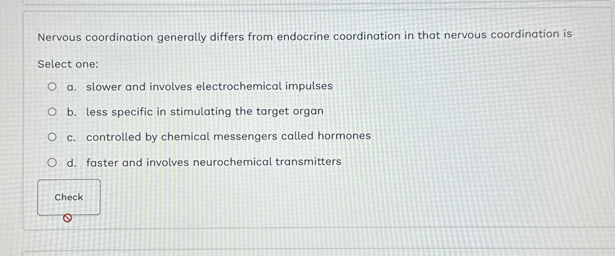 Solved Nervous coordination generally differs from endocrine | Chegg.com