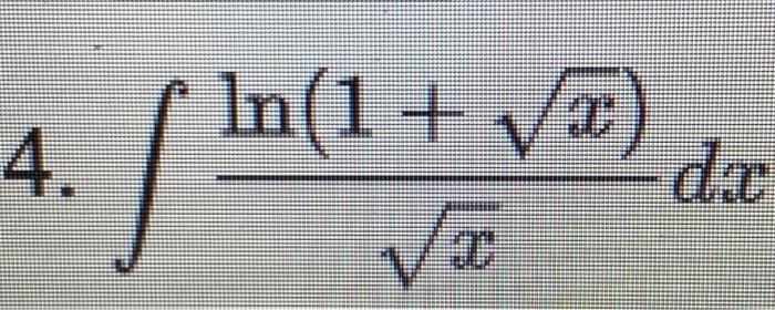 Solved 4. ∫xln(1+x)dx | Chegg.com